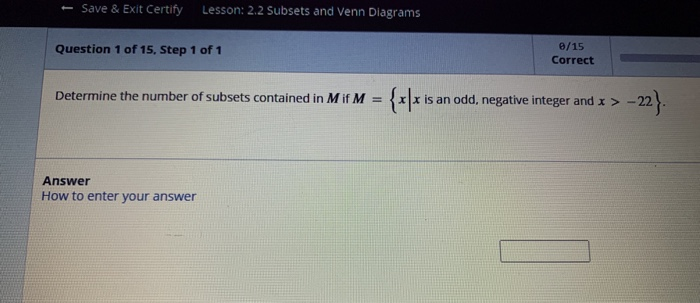Solved - Save & Exit Certify Lesson: 2.2 Subsets and Venn | Chegg.com