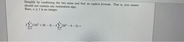 Solved Simplify by combining the two sums and find an | Chegg.com