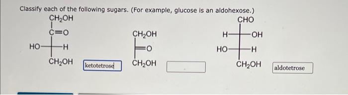 Solved Classify each of the following sugars. (For example, | Chegg.com