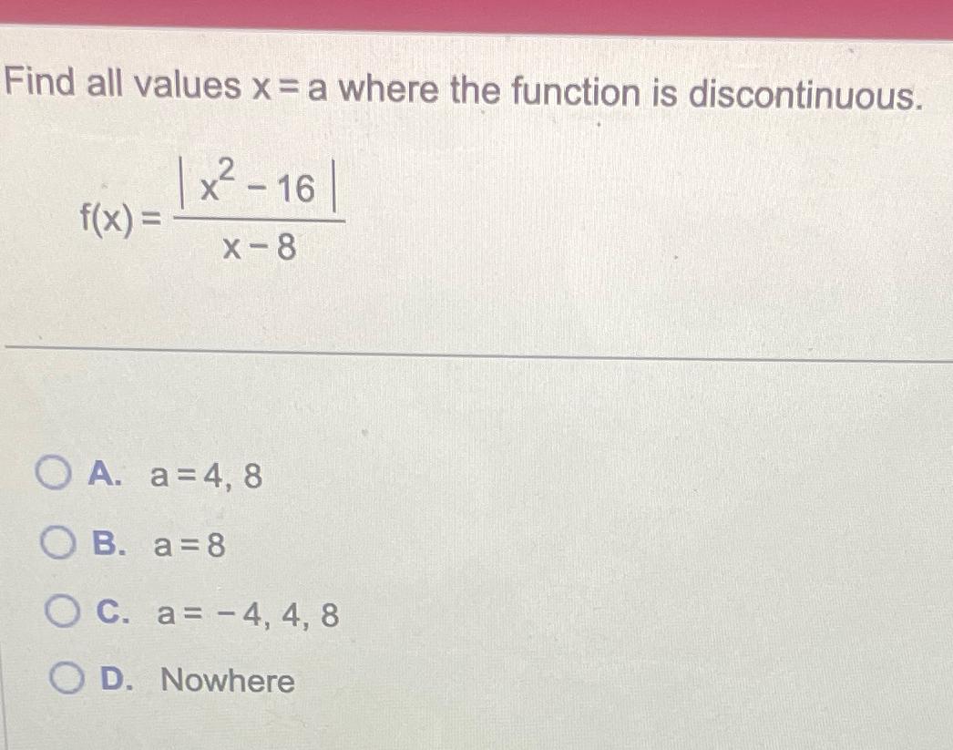 Solved Find all values x=a where the function is | Chegg.com