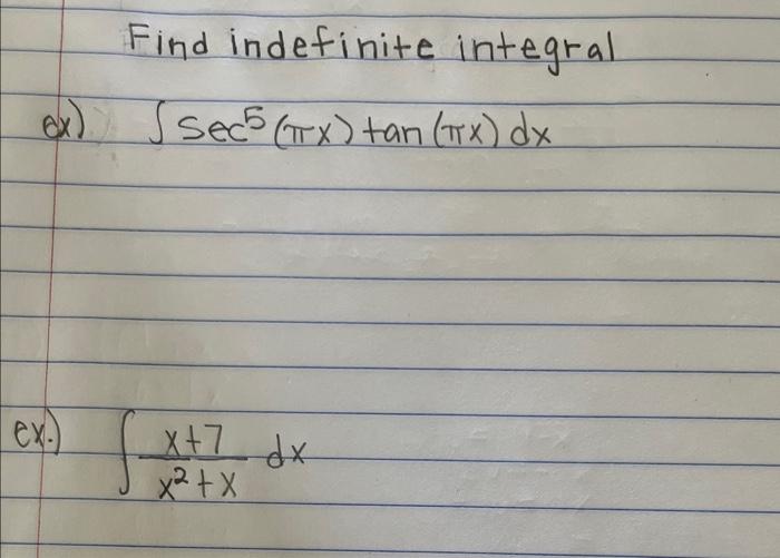 Solved Find indefinite integral ∫sec5(πx)tan(πx)dx | Chegg.com