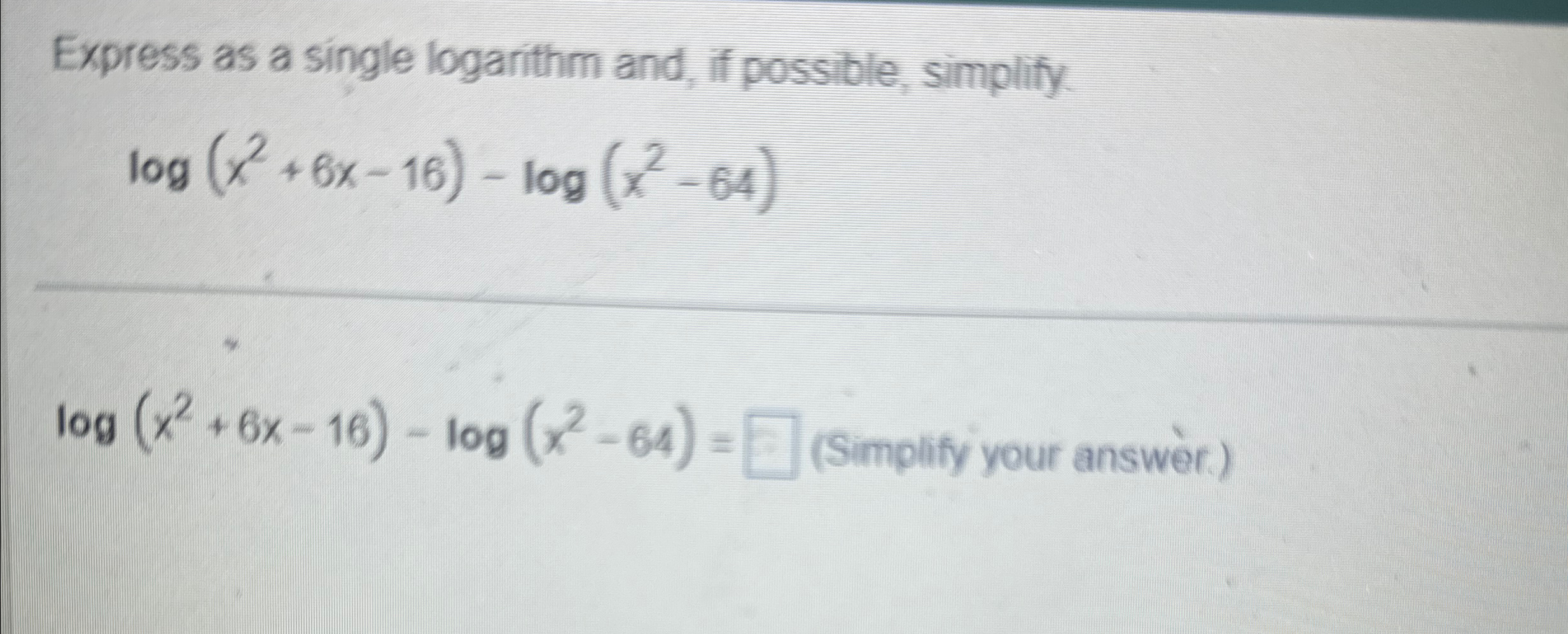 Solved Express As A Single Logarithm And If Possible