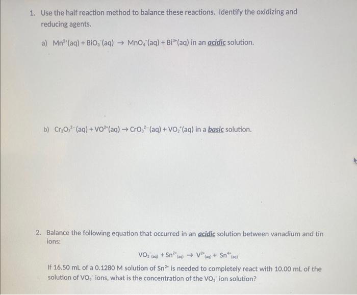 Solved 1. Use the half reaction method to balance these | Chegg.com