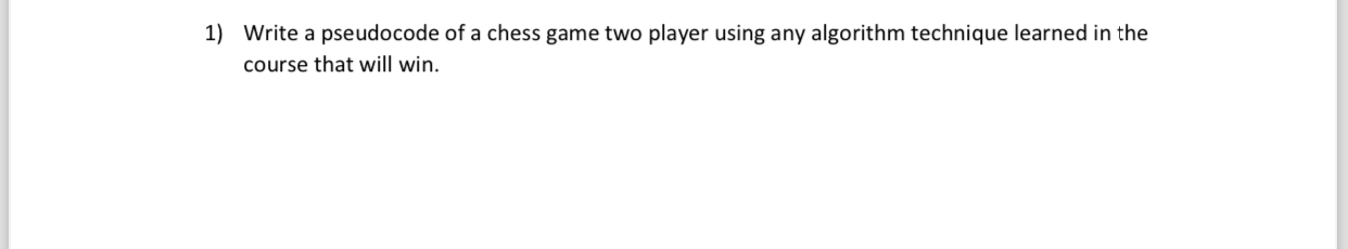 Solved Write A Pseudocode Of A Chess Game Two Player Using 6566