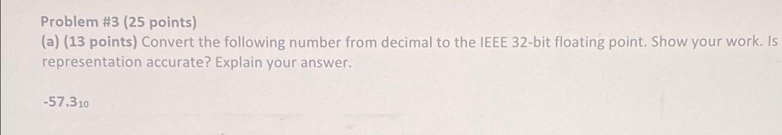 Solved Problem #3 (25 ﻿points)(a) (13 ﻿points) ﻿Convert the | Chegg.com