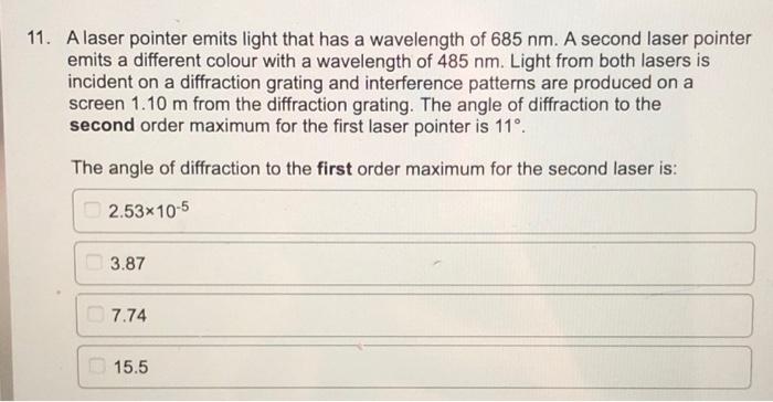 Solved 11. A laser pointer emits light that has a wavelength | Chegg.com