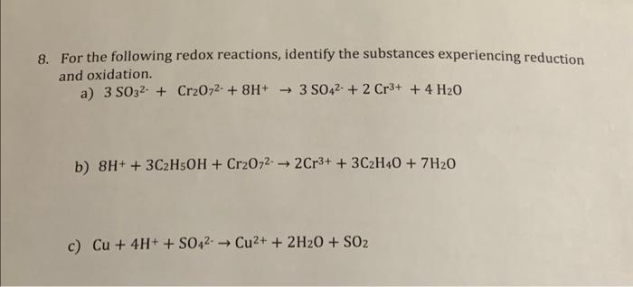 Solved 8. For the following redox reactions, identify the | Chegg.com