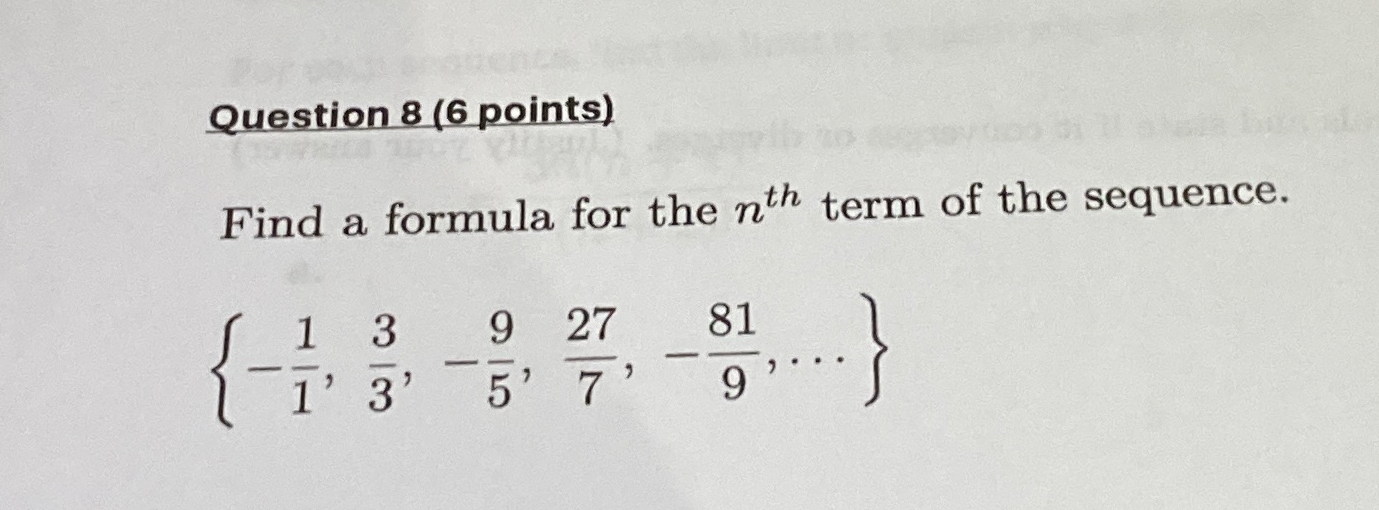 Solved Question 8 ( 6 ﻿points)Find a formula for the nth | Chegg.com