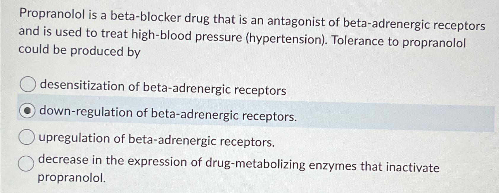 Solved Propranolol is a beta-blocker drug that is an | Chegg.com