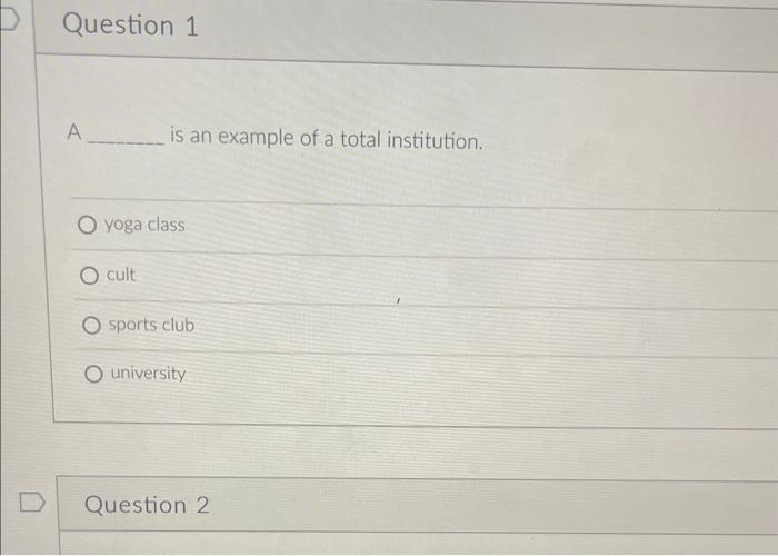 A is an example of a total institution. yoga class | Chegg.com