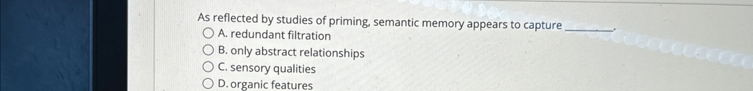 Solved As reflected by studies of priming, semantic memory | Chegg.com