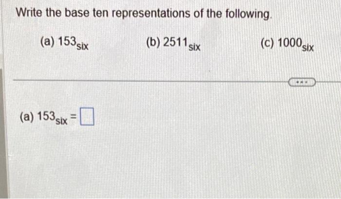 Solved Write the base ten representations of the following. | Chegg.com
