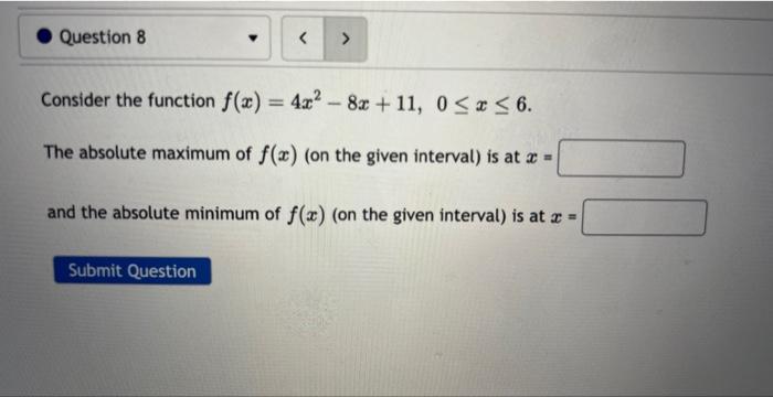 Solved Consider the function f(x)=4x2−8x+11,0≤x≤6. The | Chegg.com