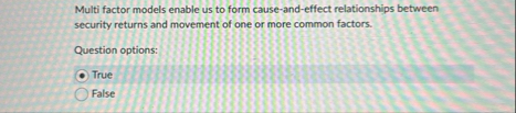 Solved Multi factor models enable us to form | Chegg.com