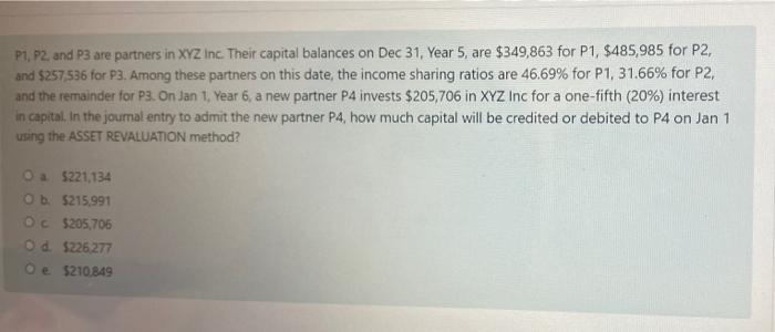 Solved P1, P2, and P3 are partners in XYZ Inc. Their capital | Chegg.com