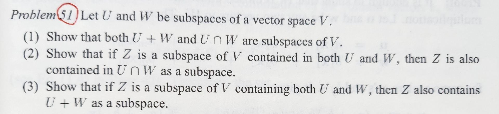 Solved Problem 51 Let U and W be subspaces of a vector | Chegg.com Solved Problem 51 Let U and W be subspaces of a vector | Chegg.com
