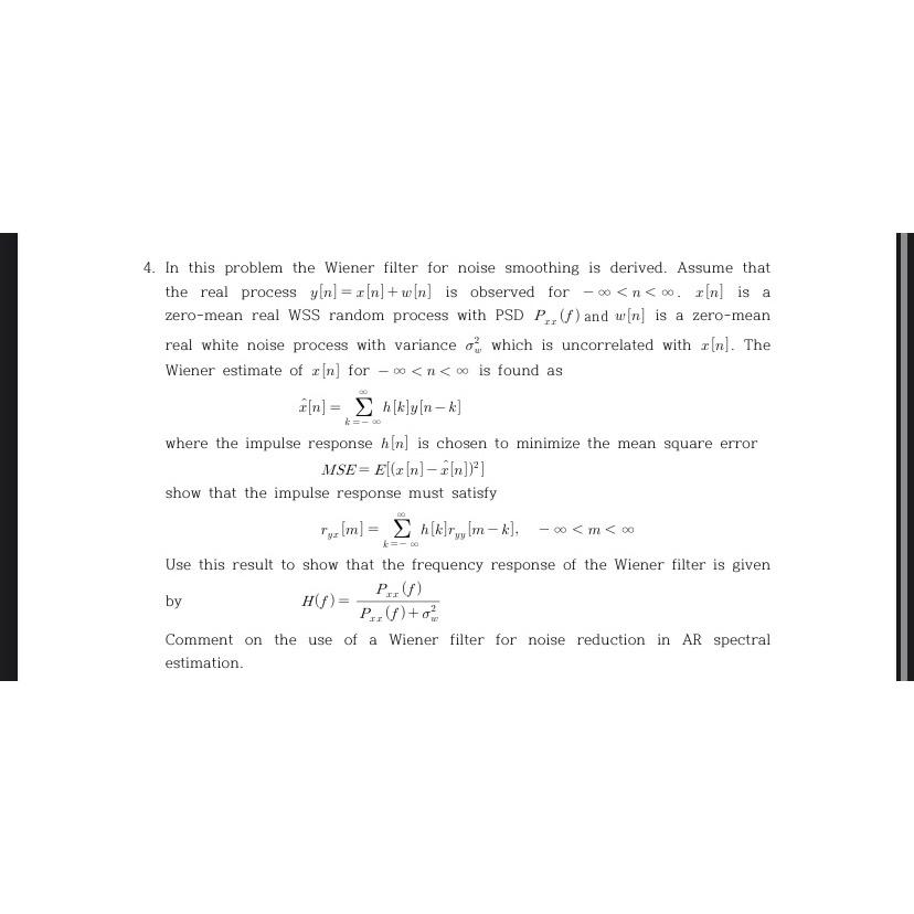 Solved In this problem the Wiener filter for noise smoothing | Chegg.com