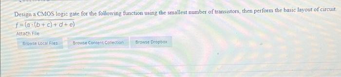 Solved Design a CMOS logic gate for the following function | Chegg.com
