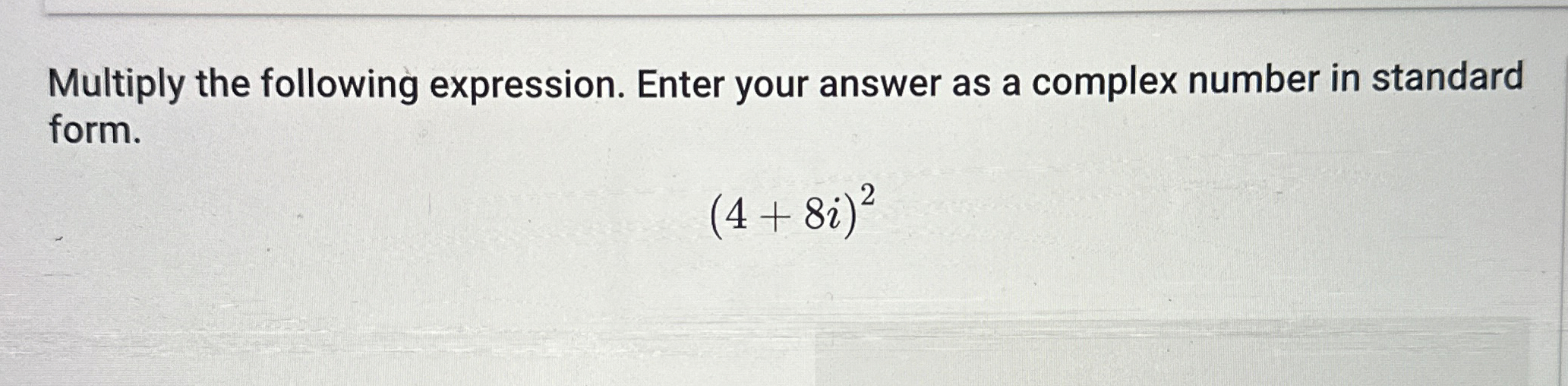 Solved Multiply the following expression. Enter your answer | Chegg.com