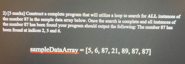 Solved 2) [5 marks] Construct a complete program that will | Chegg.com