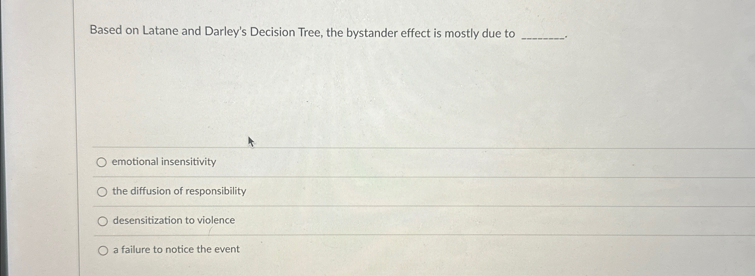 Solved Based on Latane and Darley's Decision Tree, the | Chegg.com