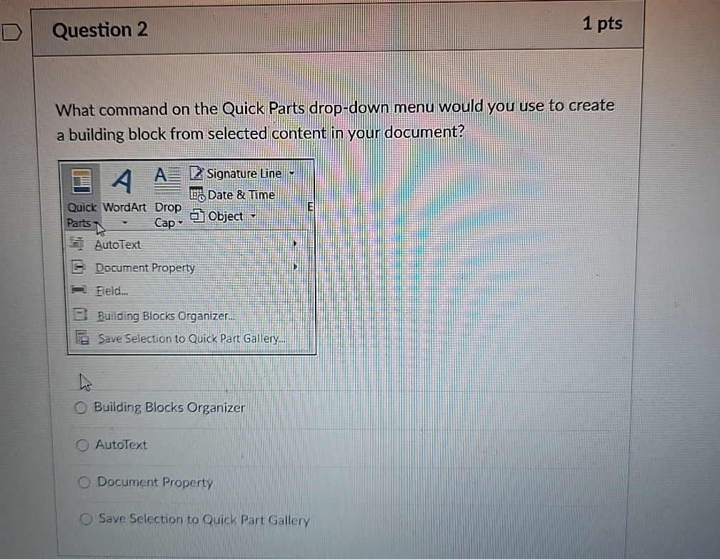 Solved Question 21 ﻿ptsWhat command on the Quick Parts | Chegg.com
