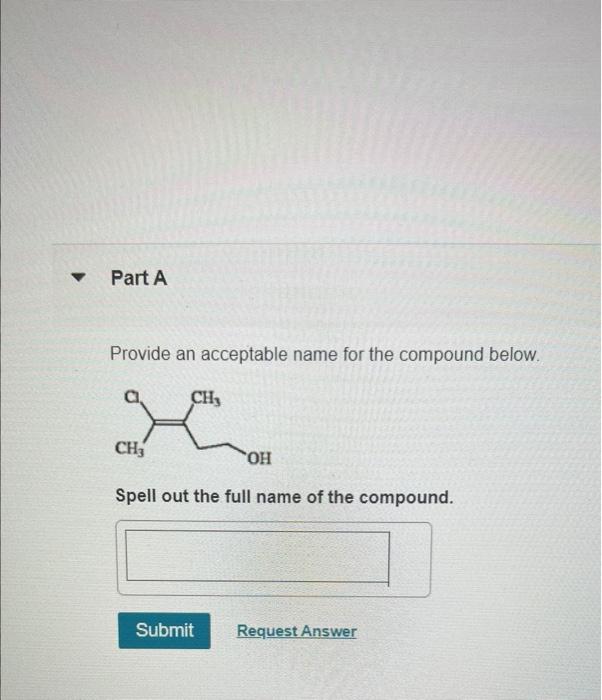 Solved Provide an acceptable name for the compound below. | Chegg.com