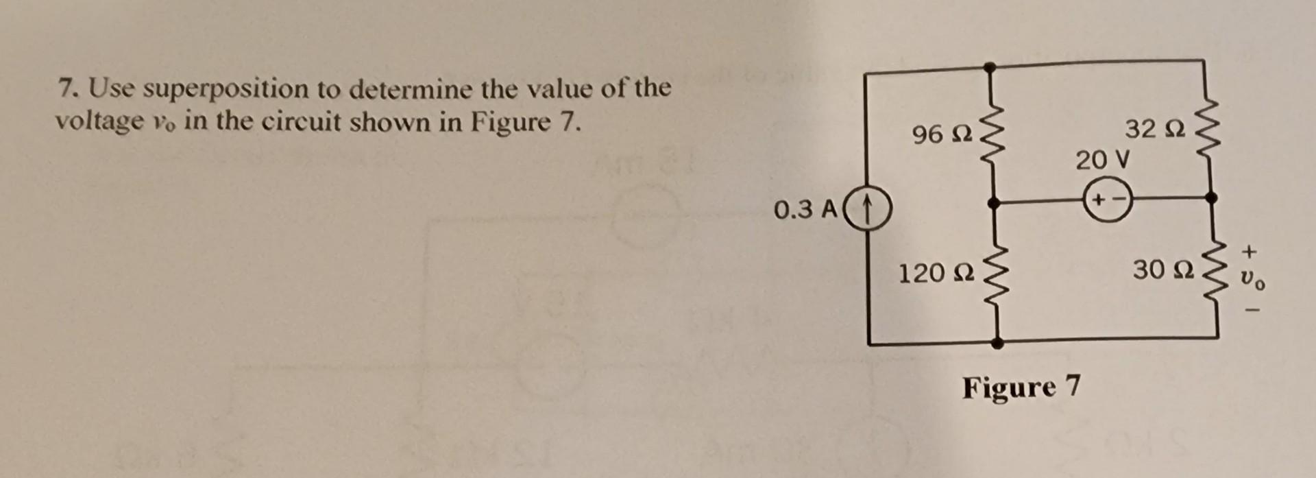 Solved 7 Use Superposition To Determine The Value Of The
