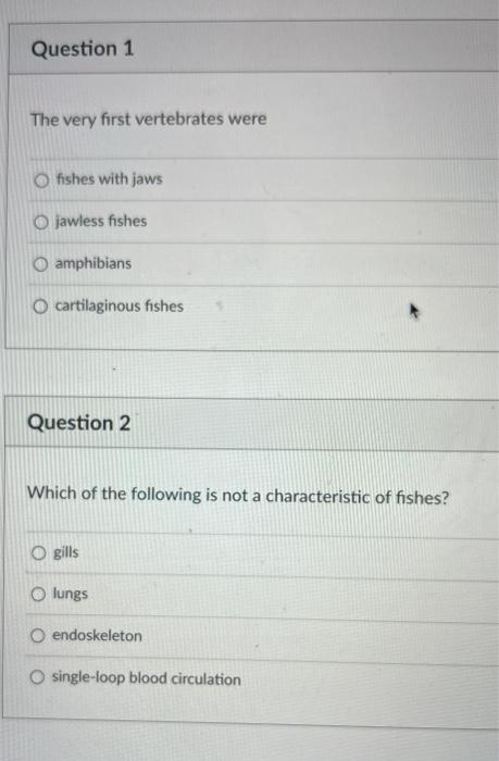 Solved The very first vertebrates were fishes with jaws | Chegg.com