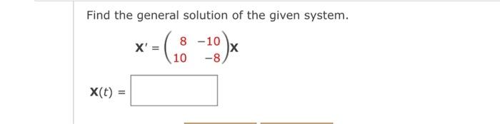 Solved Find the general solution of the given system. | Chegg.com