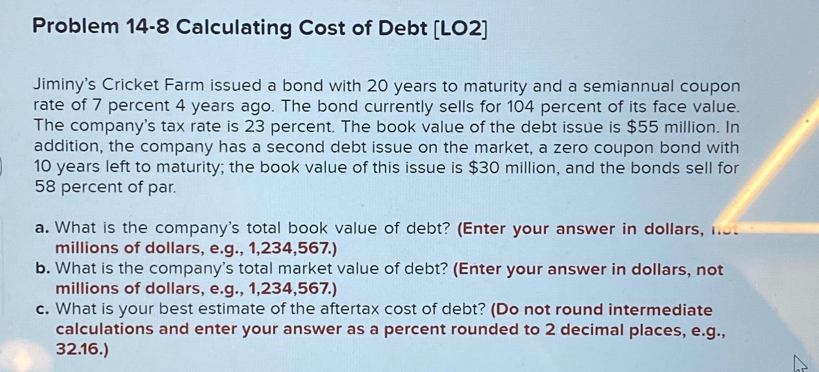 Solved Problem 14-8 ﻿Calculating Cost of Debt [LO2]Jiminy's | Chegg.com