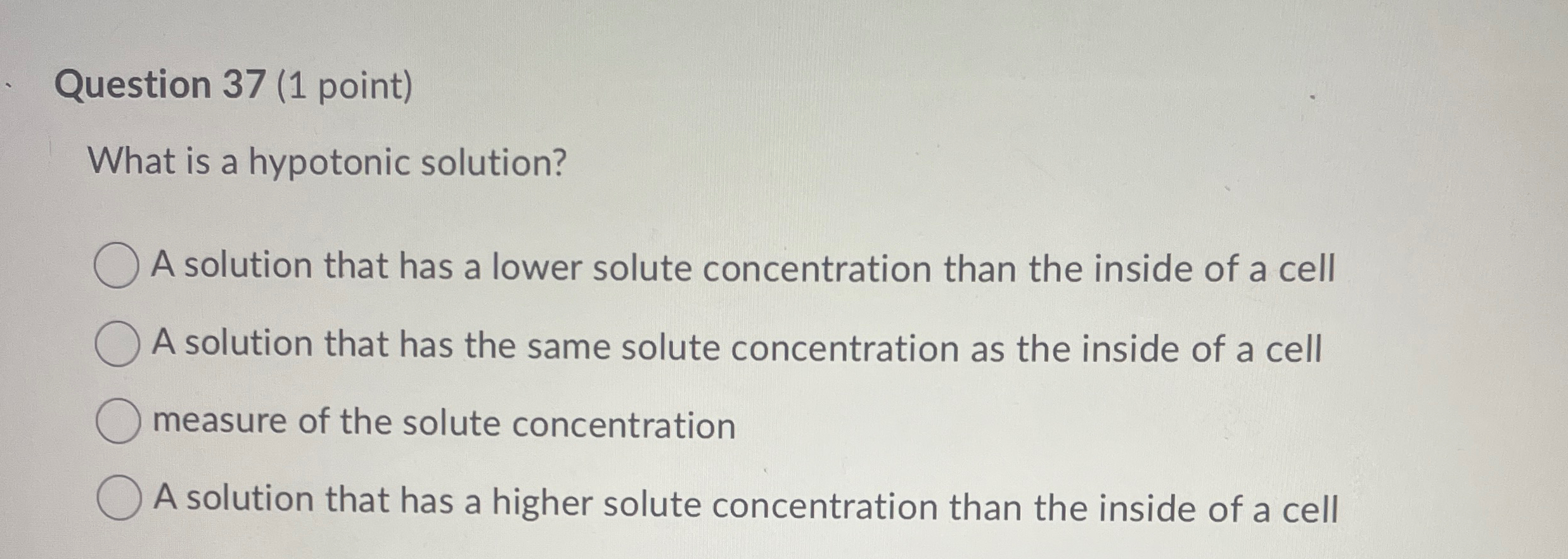 Solved Question 37 (1 ﻿point)What is a hypotonic solution?A | Chegg.com