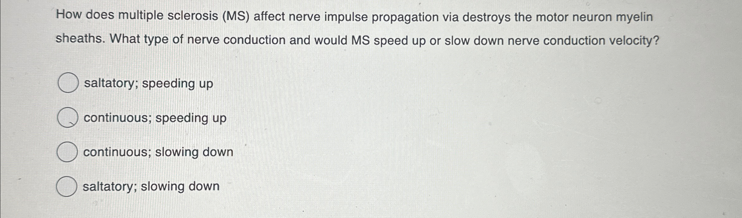 Solved How does multiple sclerosis (MS) ﻿affect nerve | Chegg.com