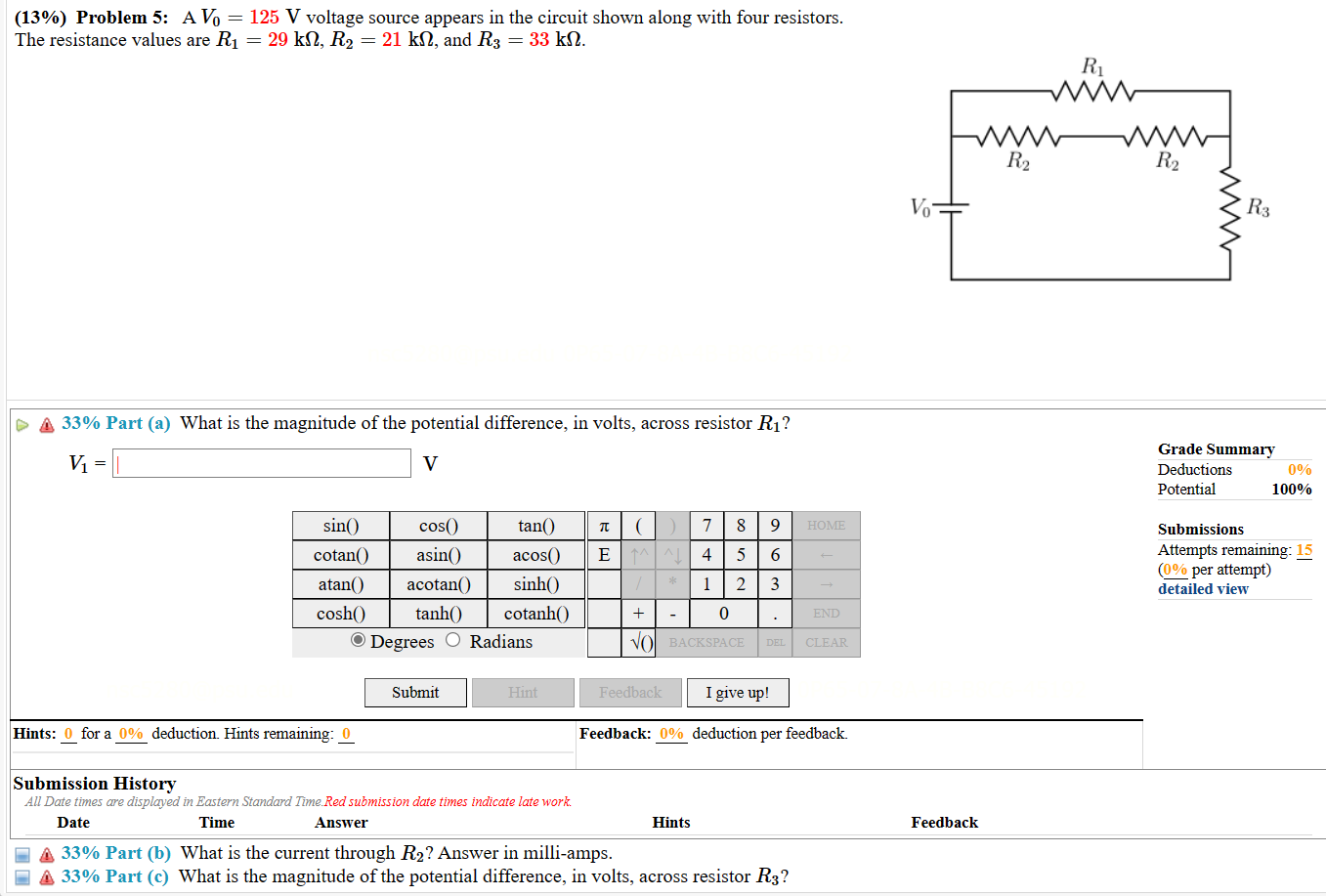 Solved (13%) ﻿Problem 5: A V0=125V ﻿voltage source appears | Chegg.com