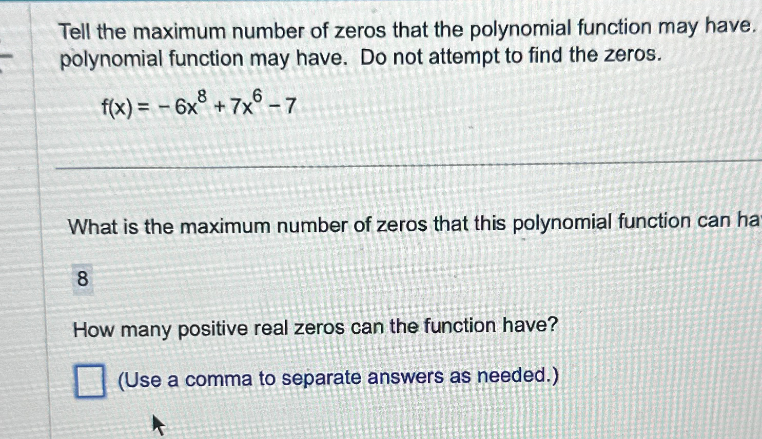 Solved Tell the maximum number of zeros that the polynomial | Chegg.com