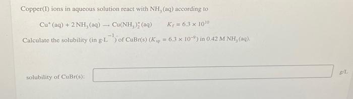 Solved Copper(I) ions in aqueous solution react with NH3(aq) | Chegg.com