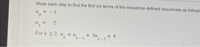 Solved Show each step to find the first six terms of the | Chegg.com