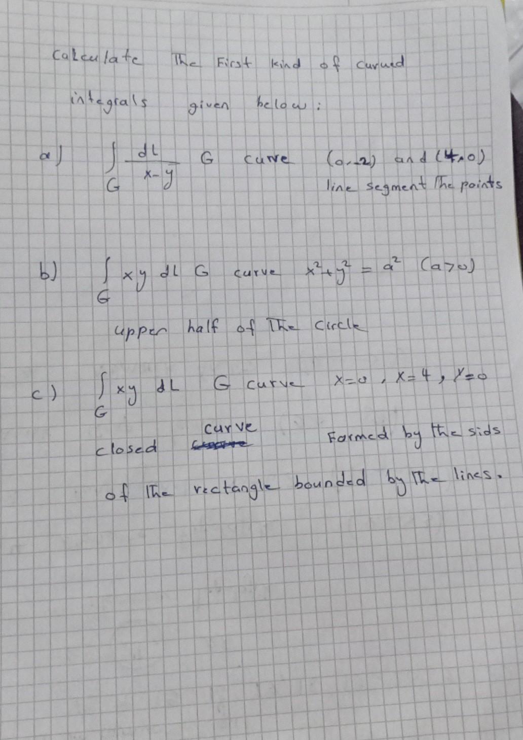 Solved Calculate The First kind of curued integrals given | Chegg.com