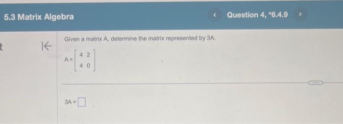Solved Given a matrix A, determine the matrix represented by | Chegg.com