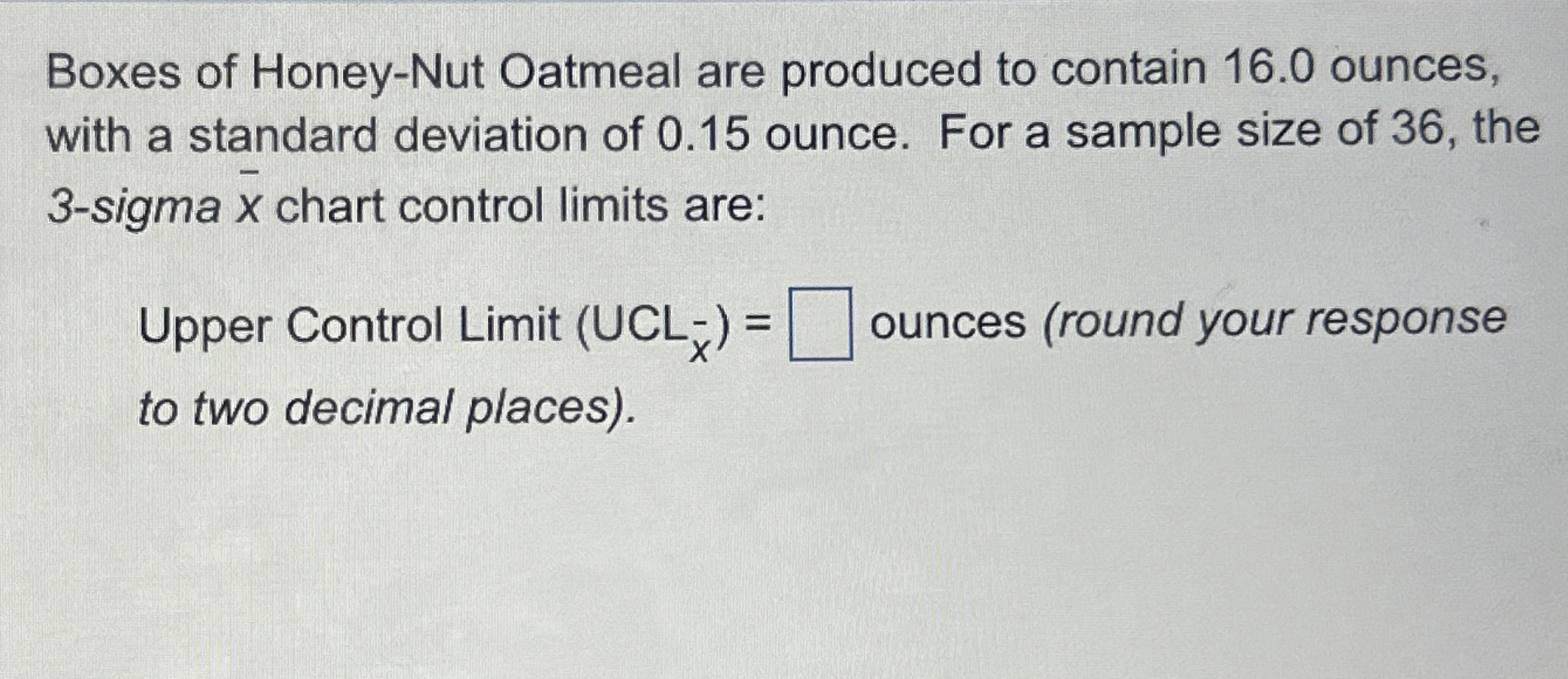 Solved Boxes of Honey-Nut Oatmeal are produced to contain | Chegg.com