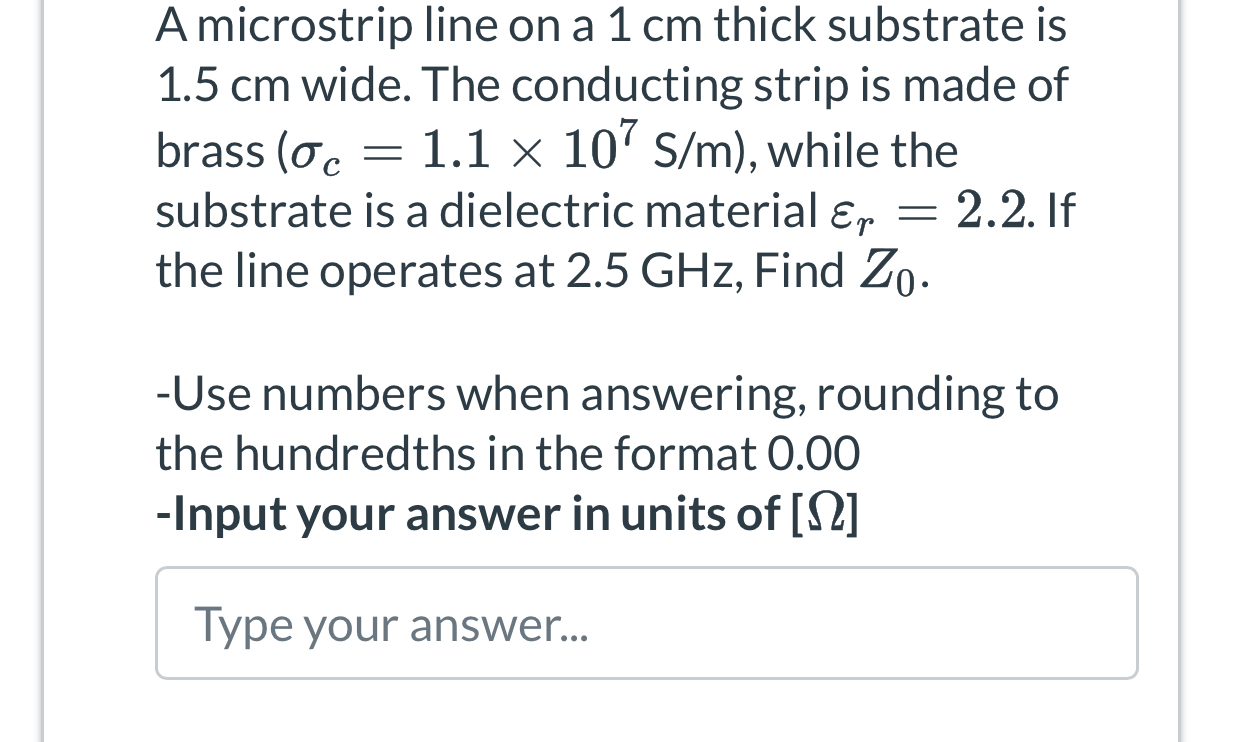 Solved A microstrip line on a 1 ﻿cm thick substrate is1.5 | Chegg.com