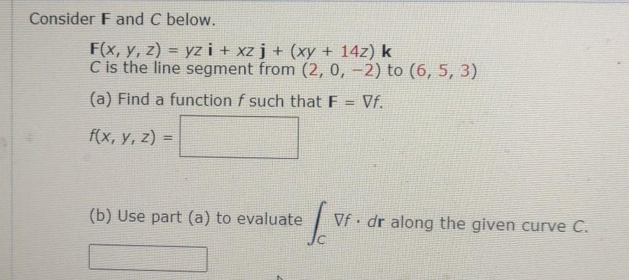 Solved Consider F and C below. = F(x, y, z) = yz i + xz j + | Chegg.com