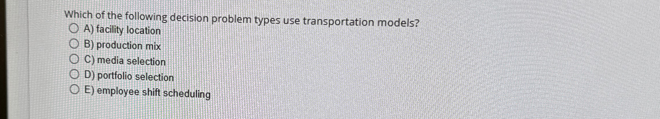Solved Which of the following decision problem types use | Chegg.com