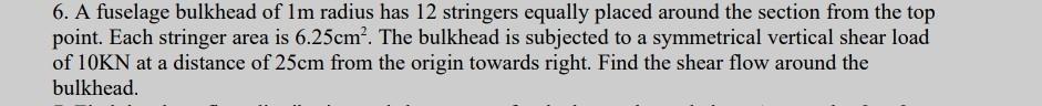Solved 6. A fuselage bulkhead of Im radius has 12 stringers | Chegg.com