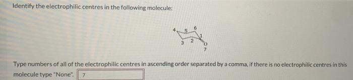 Solved Identify the electrophilic centres in the following | Chegg.com