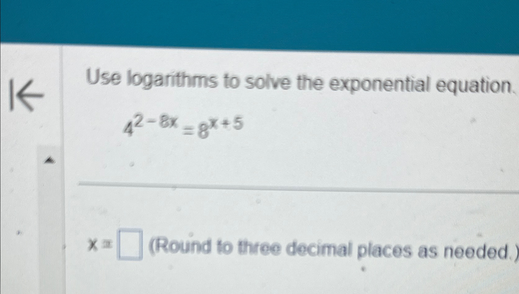 Solved Use logarithms to solve the exponential | Chegg.com