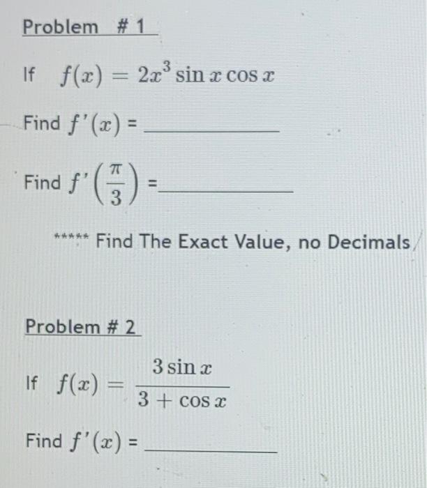 Solved Problem #1 3 If f(x) = 2xcº sin x cos x = Find f'(x) | Chegg.com