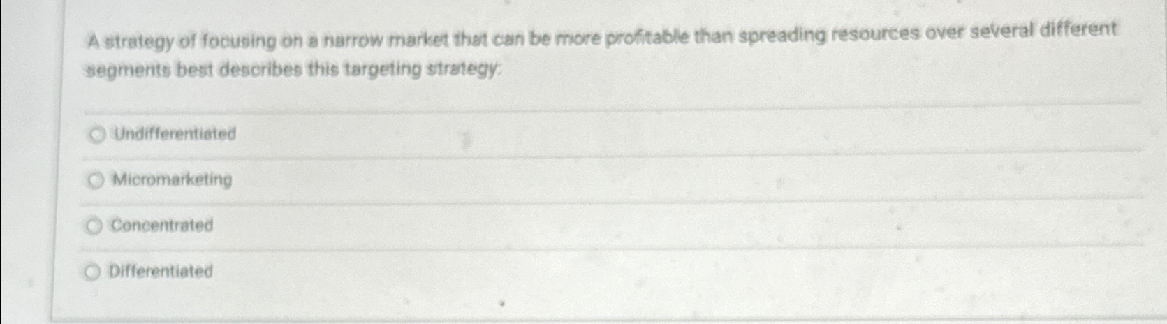Solved A strategy of focusing on a narrow market that can be | Chegg.com