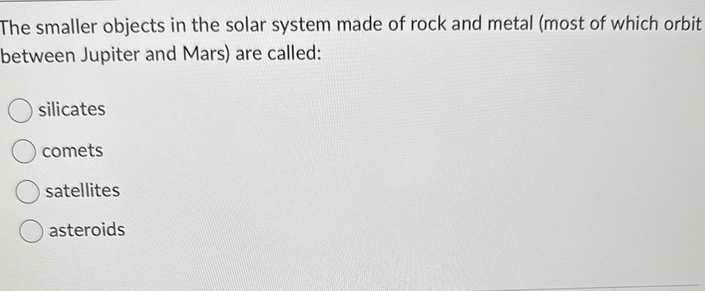 Solved The smaller objects in the solar system made of rock | Chegg.com