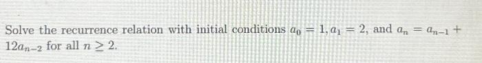 Solved Solve the recurrence relation with initial conditions | Chegg.com